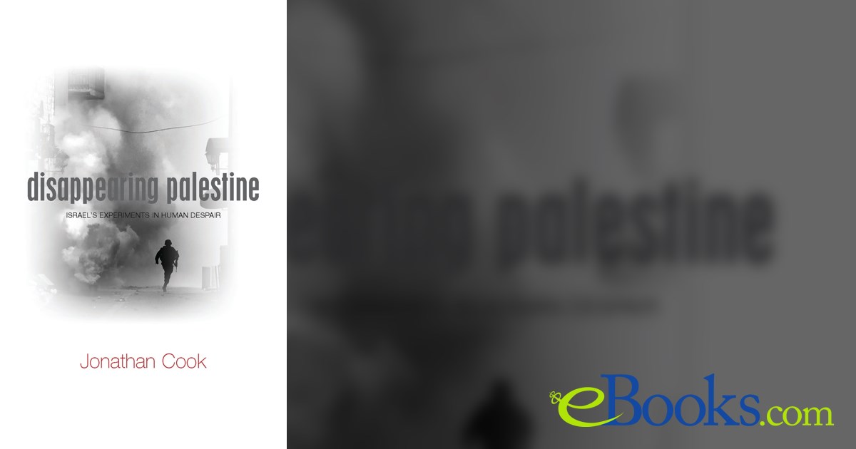 Disappearing Palestine by Jonathan Cook (ebook)