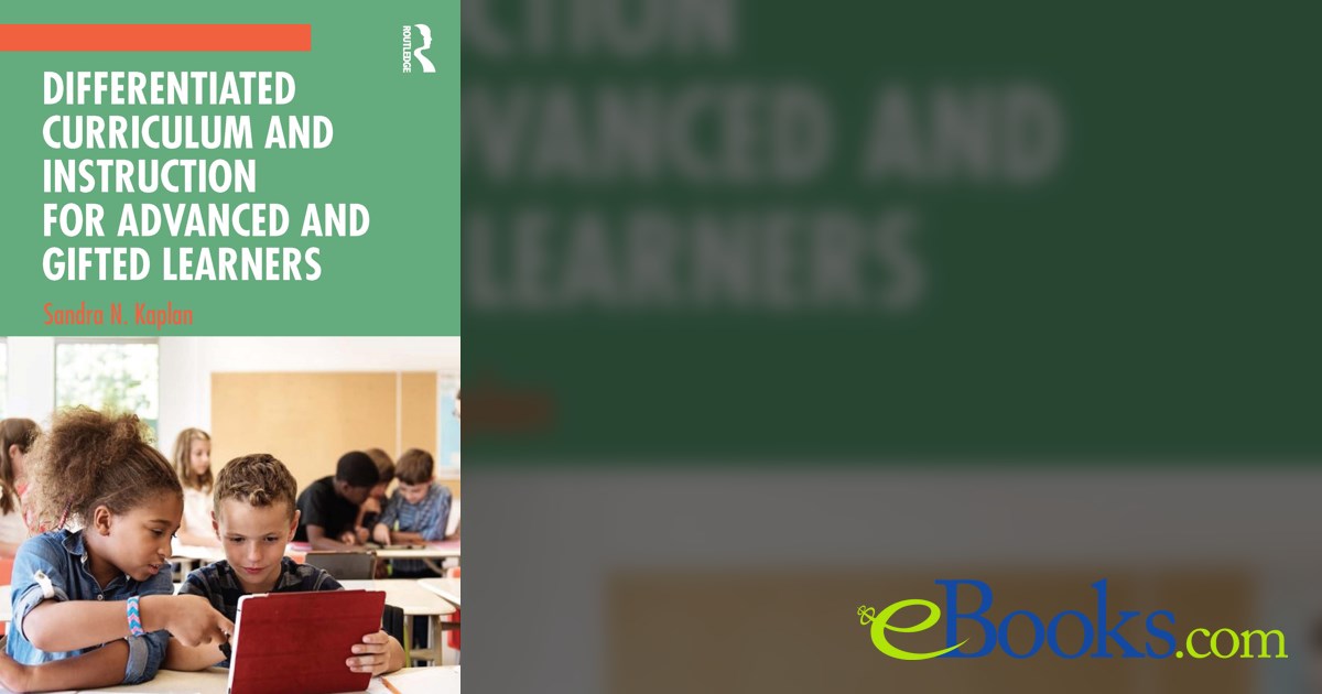 Differentiated Curriculum and Instruction for Advanced and Gifted Learners