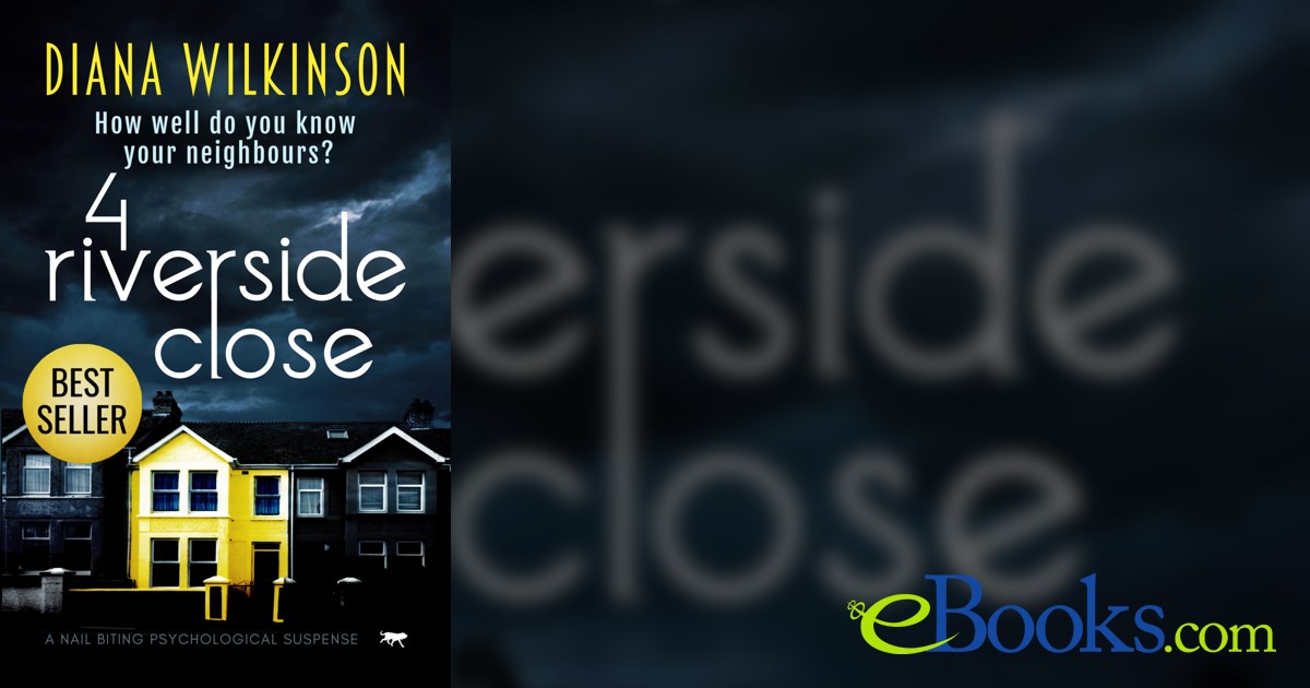 4 Riverside Close by Diana Wilkinson (ebook)