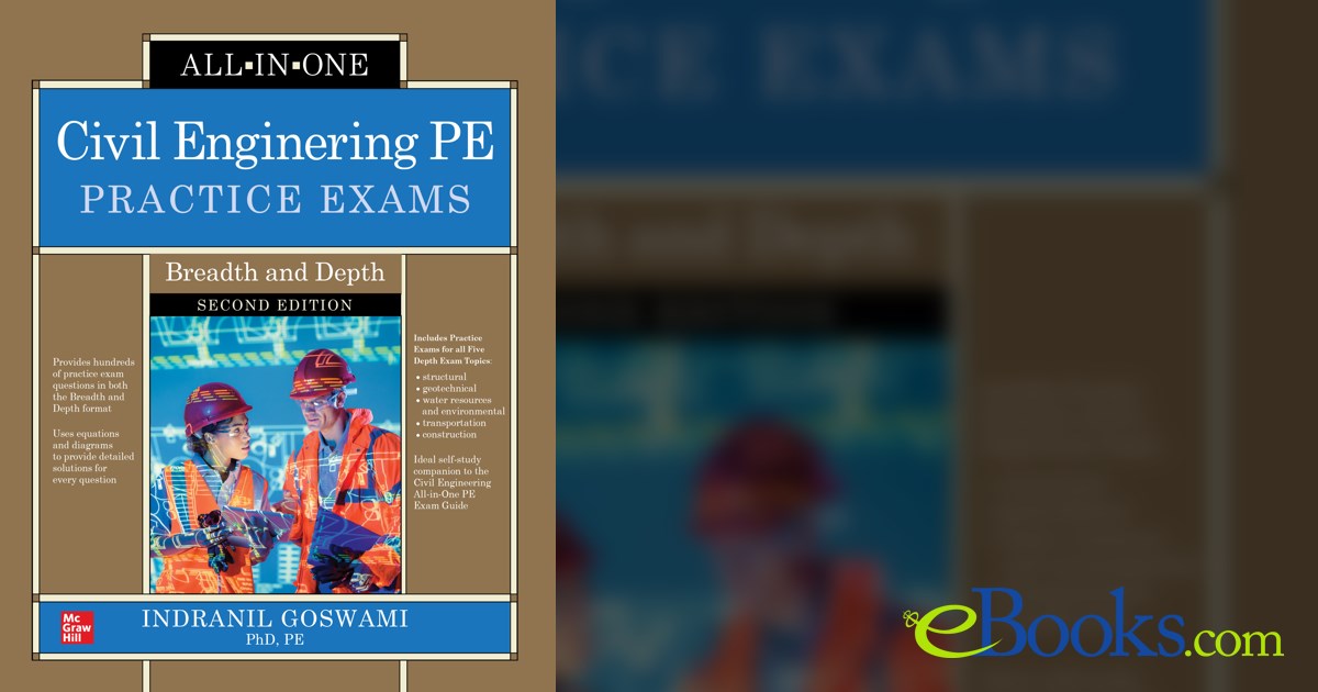 Civil Engineering PE Practice Exams: Breadth and Depth, Second Edition