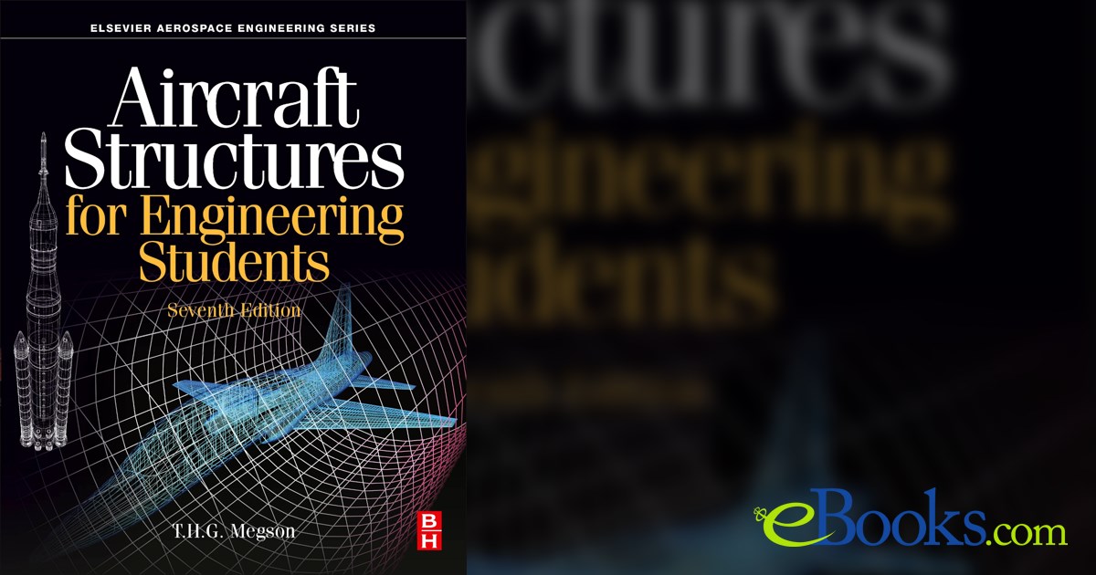 Aircraft Structures for Engineering Students (7th ed.)