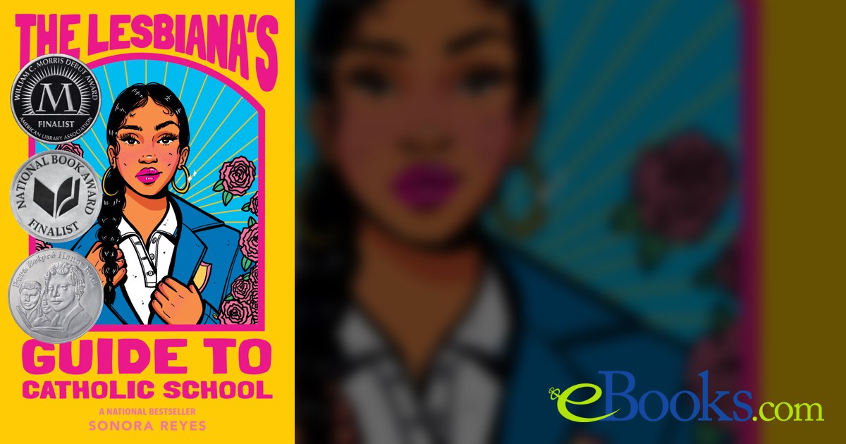 The Lesbiana's Guide to Catholic School by Sonora Reyes (ebook)