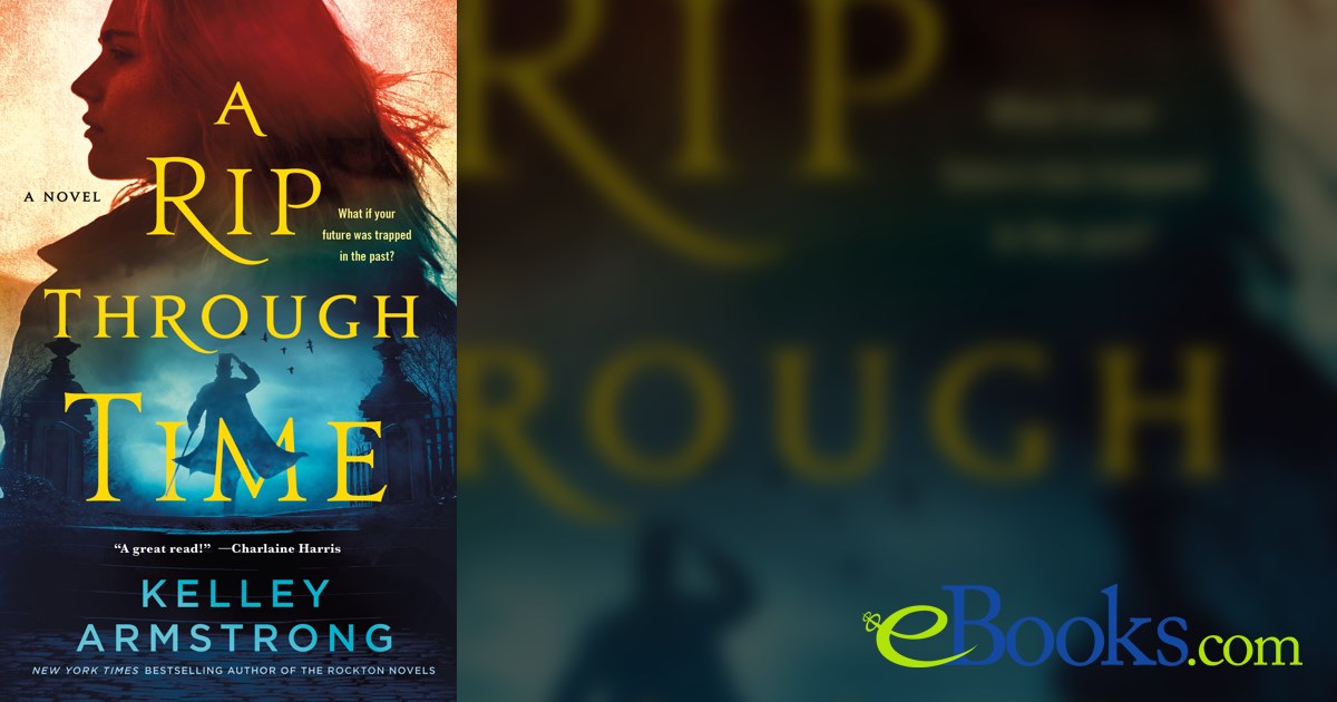 A Rip Through Time by Kelley Armstrong (ebook)