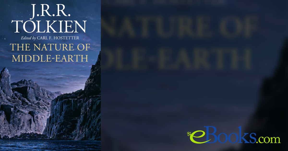 The Nature of Middle-earth by J.R.R. Tolkien (ebook)