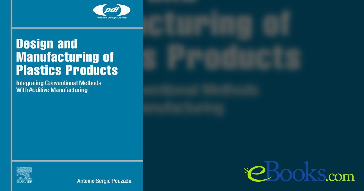 Design and Manufacturing of Plastics Products