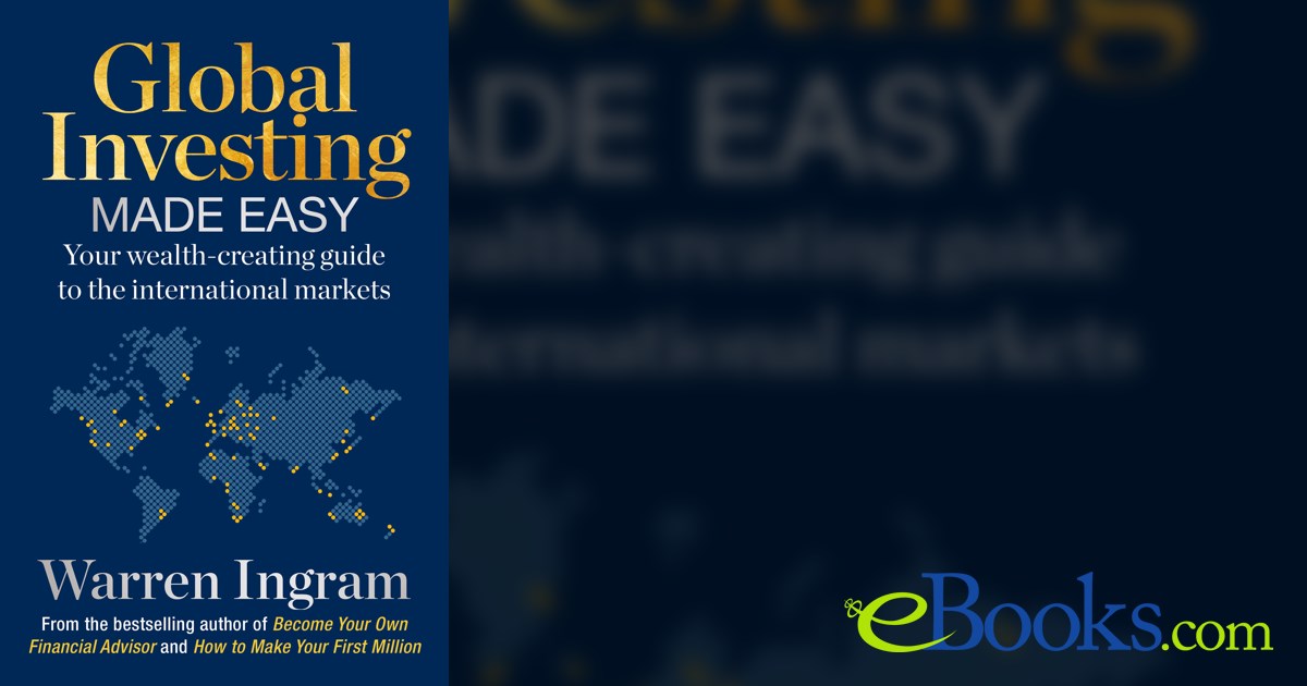 Global Investing Made Easy by Warren Ingram (ebook)