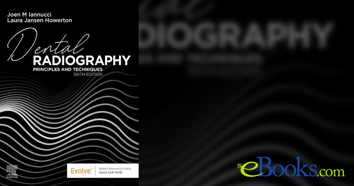 Dental Radiography - E-Book (6th ed.)
