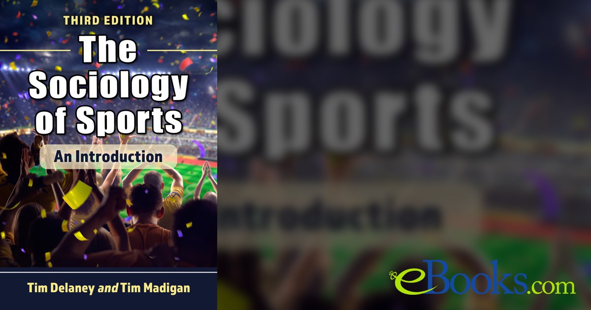 The Sociology of Sports by Tim Delaney (ebook)
