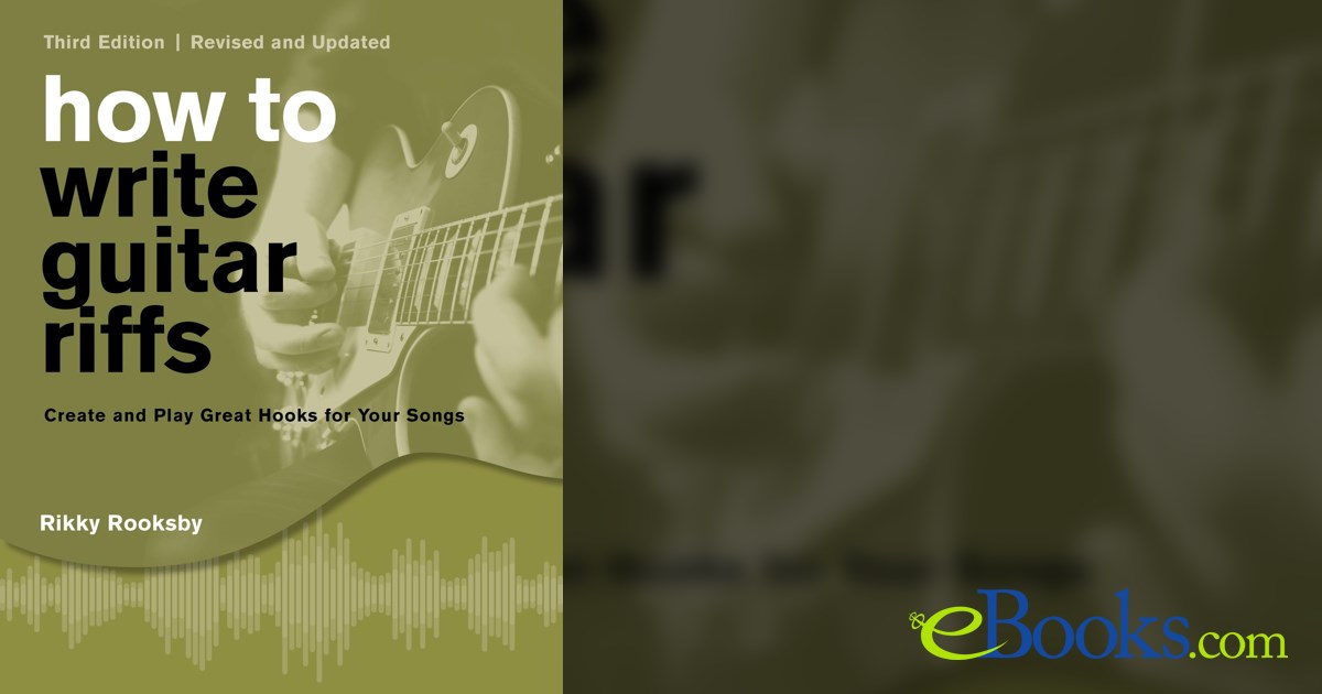 How to Write Guitar Riffs by Rikky Rooksby (ebook)
