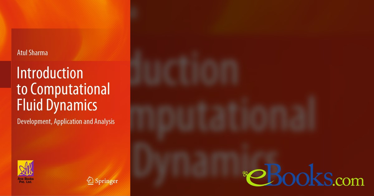 Introduction to Computational Fluid Dynamics by Atul Sharma (ebook)