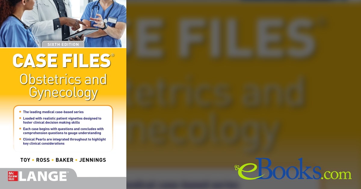 Case Files Obstetrics and Gynecology, Sixth Edition