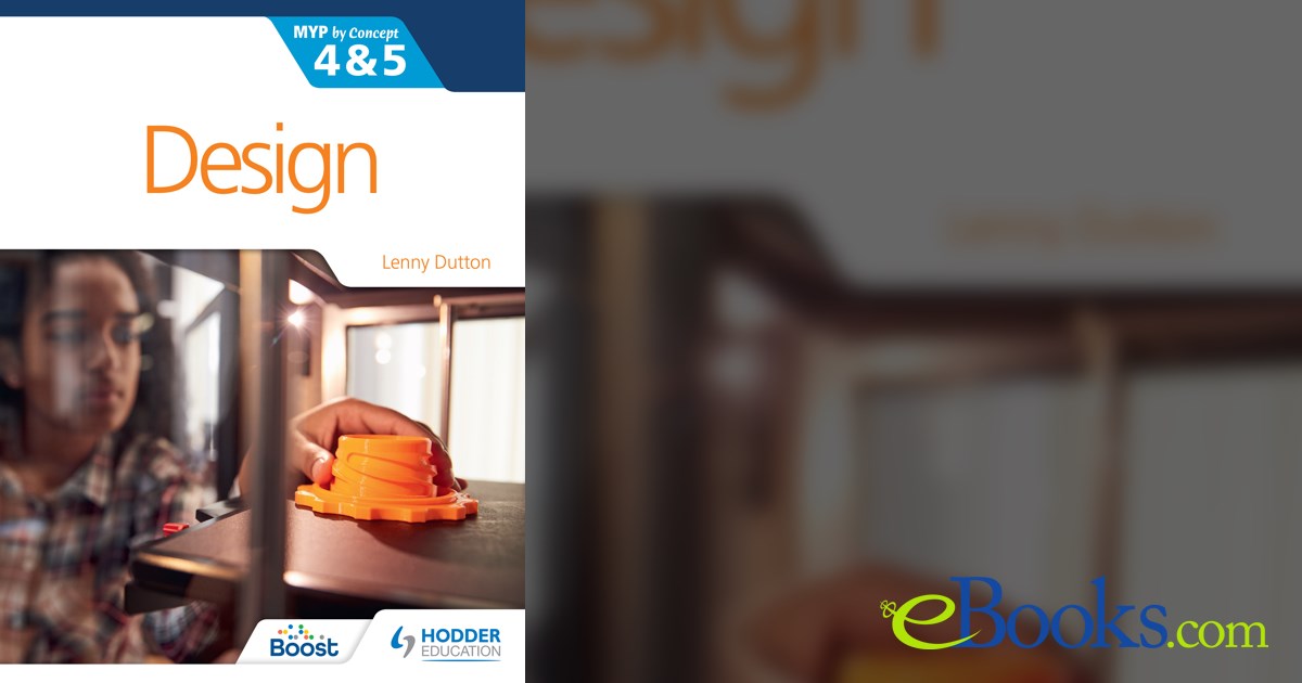 Design for the IB MYP 4&5 by Lenny Dutton (ebook)