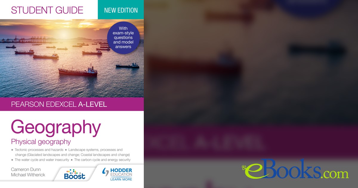 Pearson Edexcel A-level Geography Student Guide 1: Physical Geography