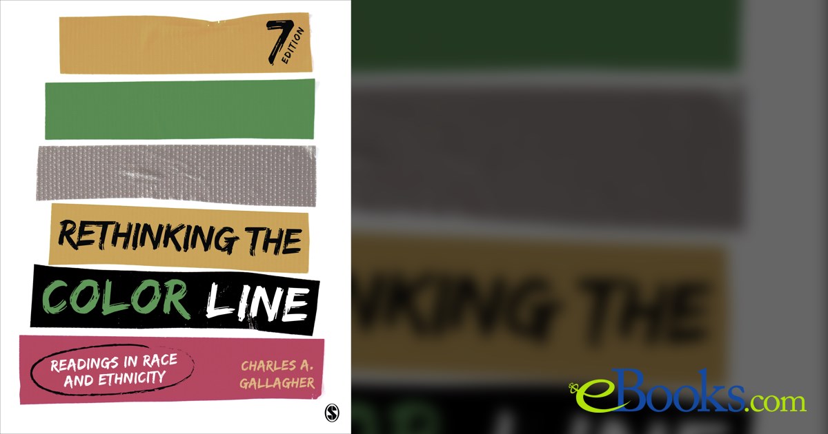 Rethinking the Color Line (7th ed.) by Charles A. Gallagher (ebook)
