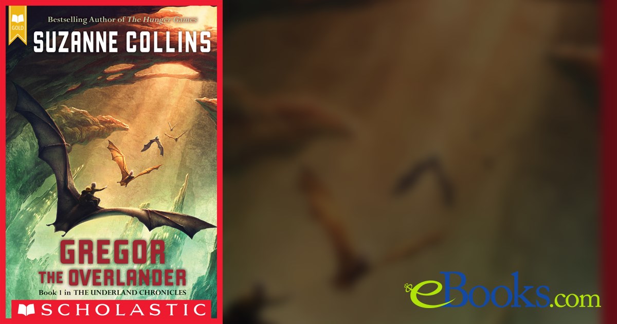 Gregor the Overlander (Scholastic Gold) by Suzanne Collins (ebook)