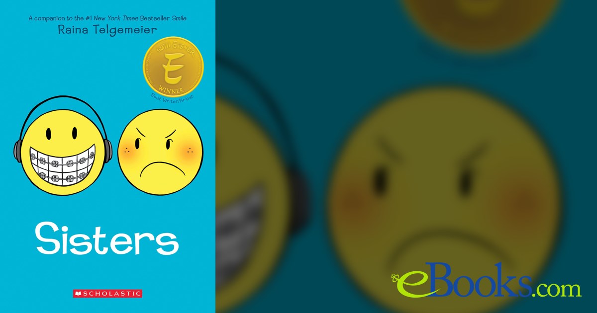 Sisters: A Graphic Novel by Raina Telgemeier (ebook)