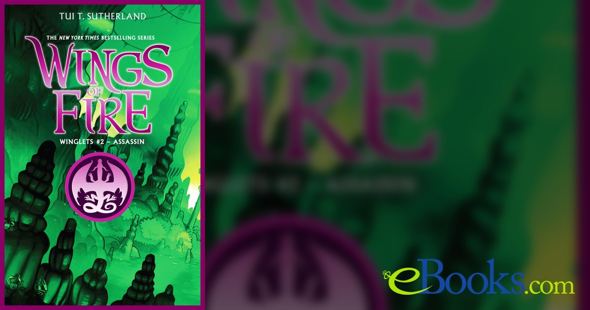 Assassin (Wings of Fire: Winglets #2) by Tui T. Sutherland (ebook)