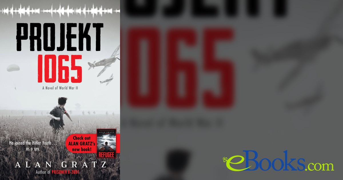 Projekt 1065: A Novel of World War II by Alan Gratz (ebook)
