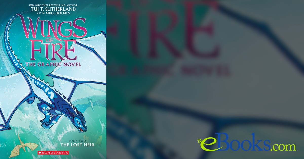 Wings of Fire: The Lost Heir: A Graphic Novel (Wings of Fire Graphic ...
