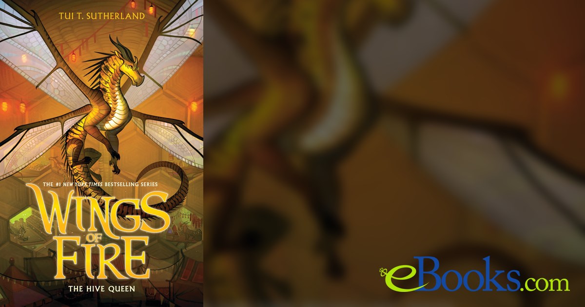 The Hive Queen (Wings of Fire #12) by Tui T. Sutherland (ebook)