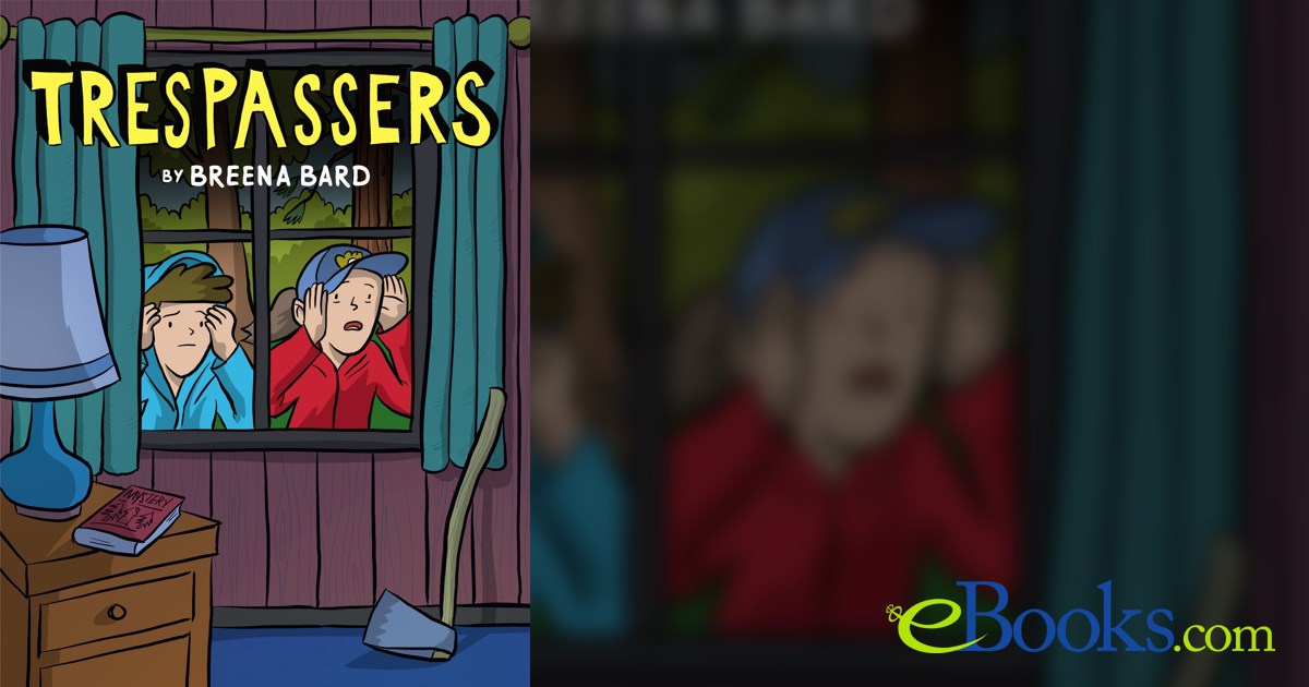 Trespassers: A Graphic Novel by Breena Bard (ebook)