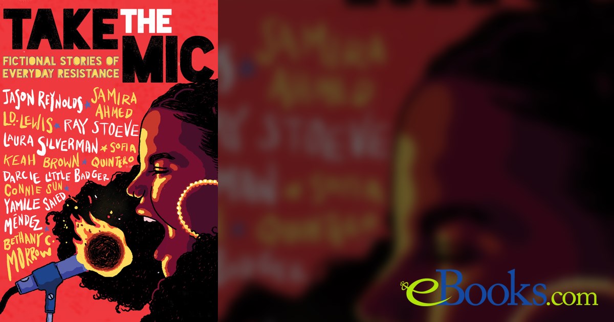 Take the Mic: Fictional Stories of Everyday Resistance