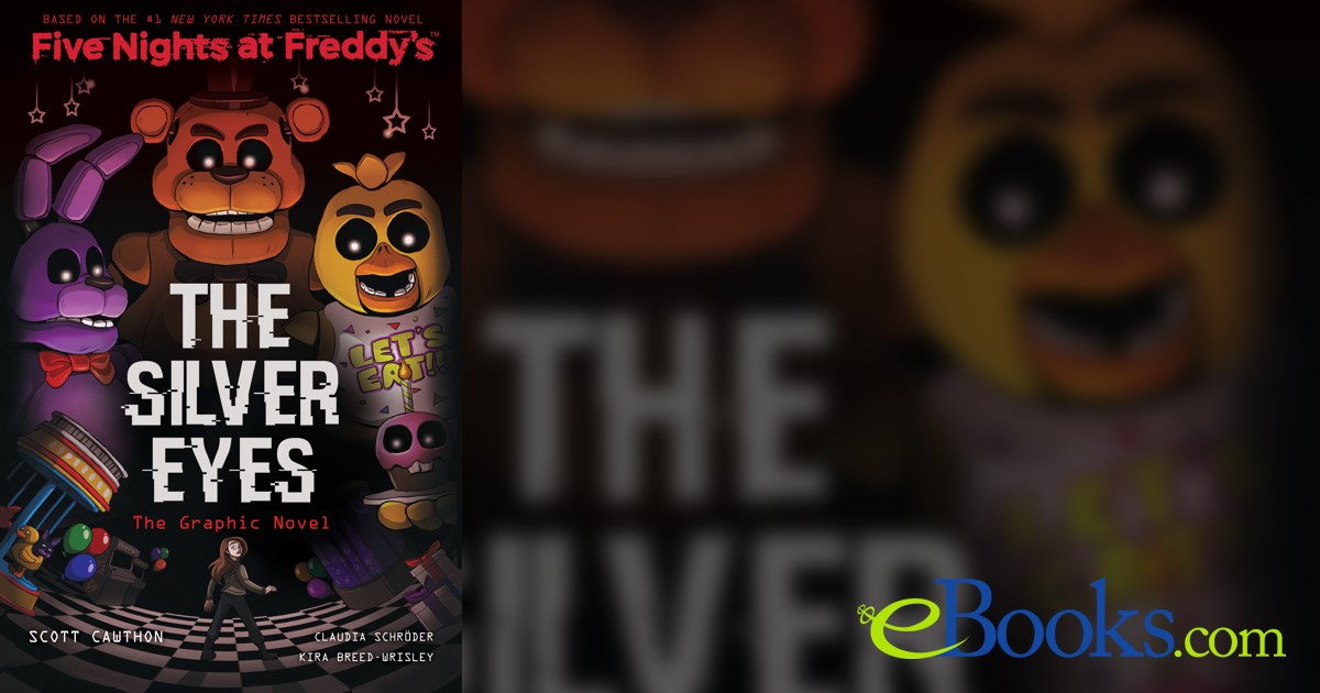 The Silver Eyes: Five Nights at Freddy’s (Five Nights at Freddy’s ...