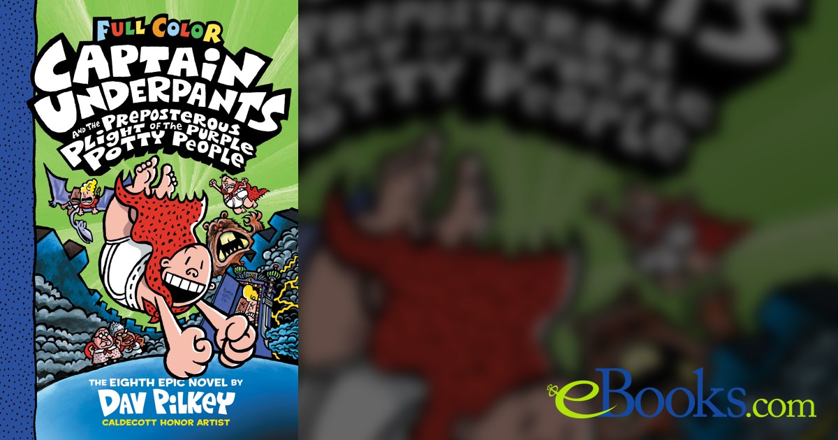 Captain Underpants and the Preposterous Plight of the Purple Potty ...