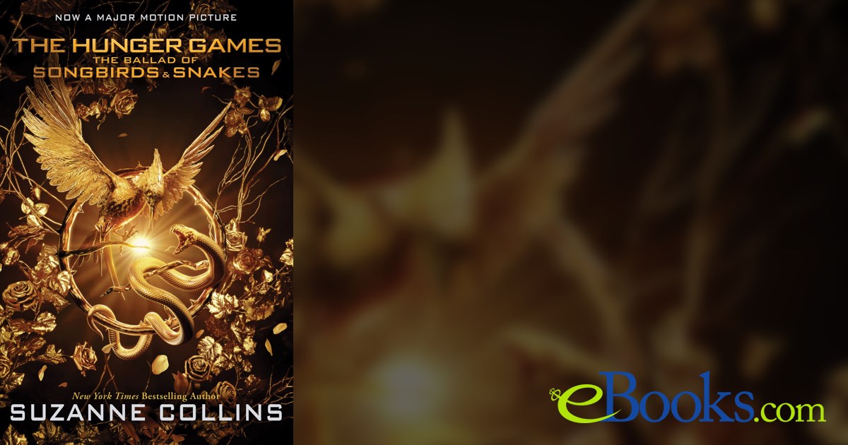 The Ballad of Songbirds and Snakes (A Hunger Games Novel)