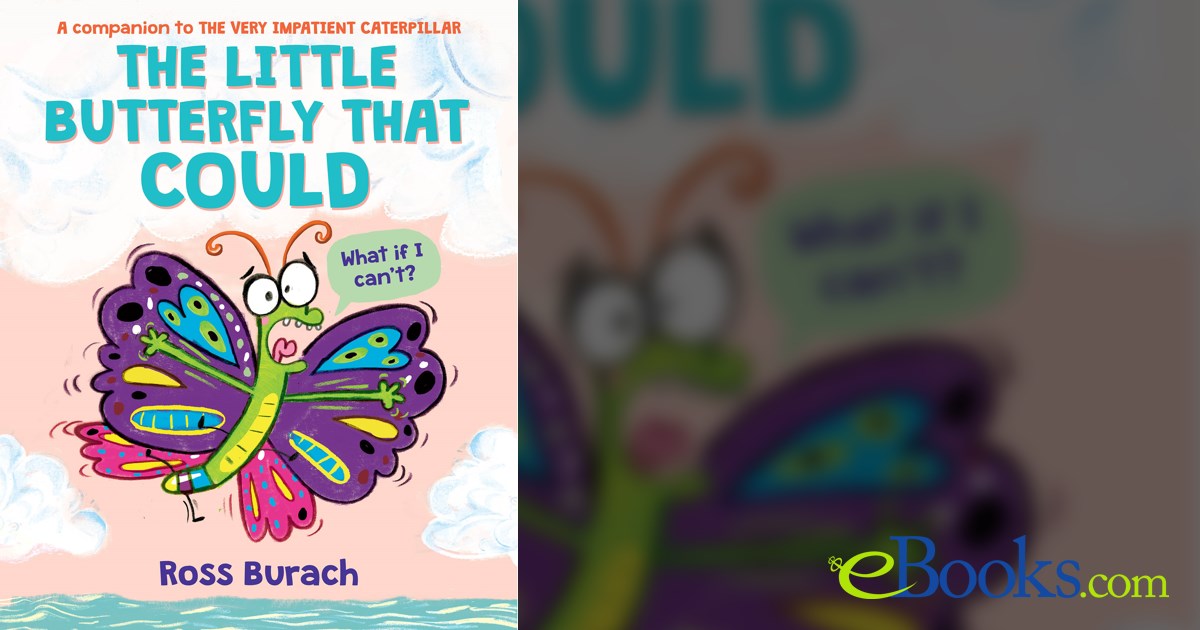 The Little Butterfly That Could (A Very Impatient Caterpillar Book ...