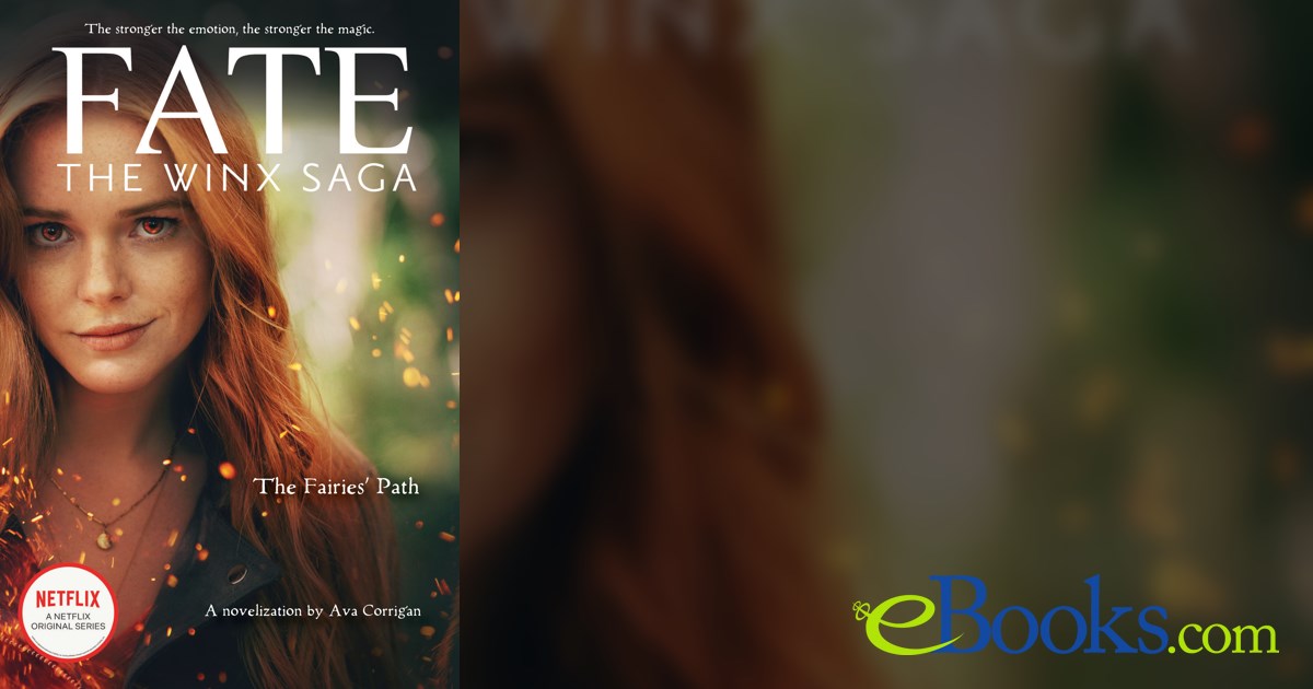 The Fairies' Path (Fate: The Winx Saga Tie-in Novel)