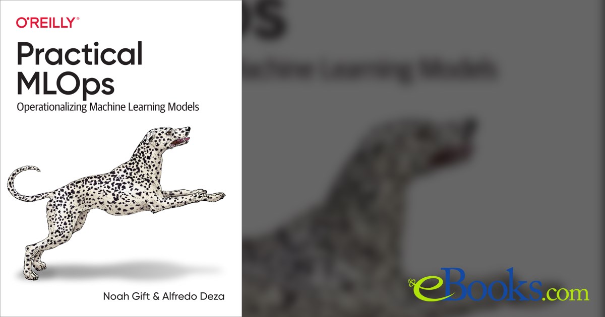 Practical MLOps by Noah Gift (ebook)