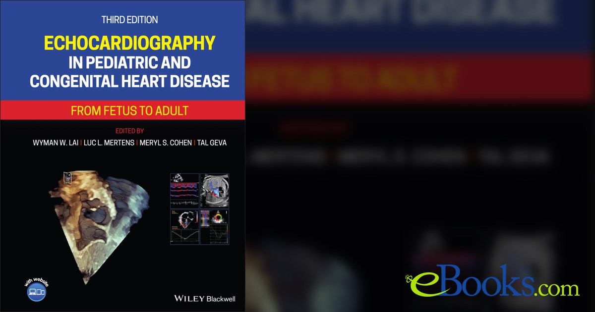 Echocardiography in Pediatric and Congenital Heart Disease