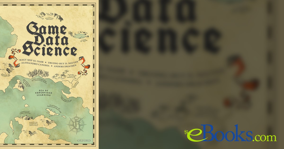 Game Data Science by Magy Seif El-Nasr (ebook)