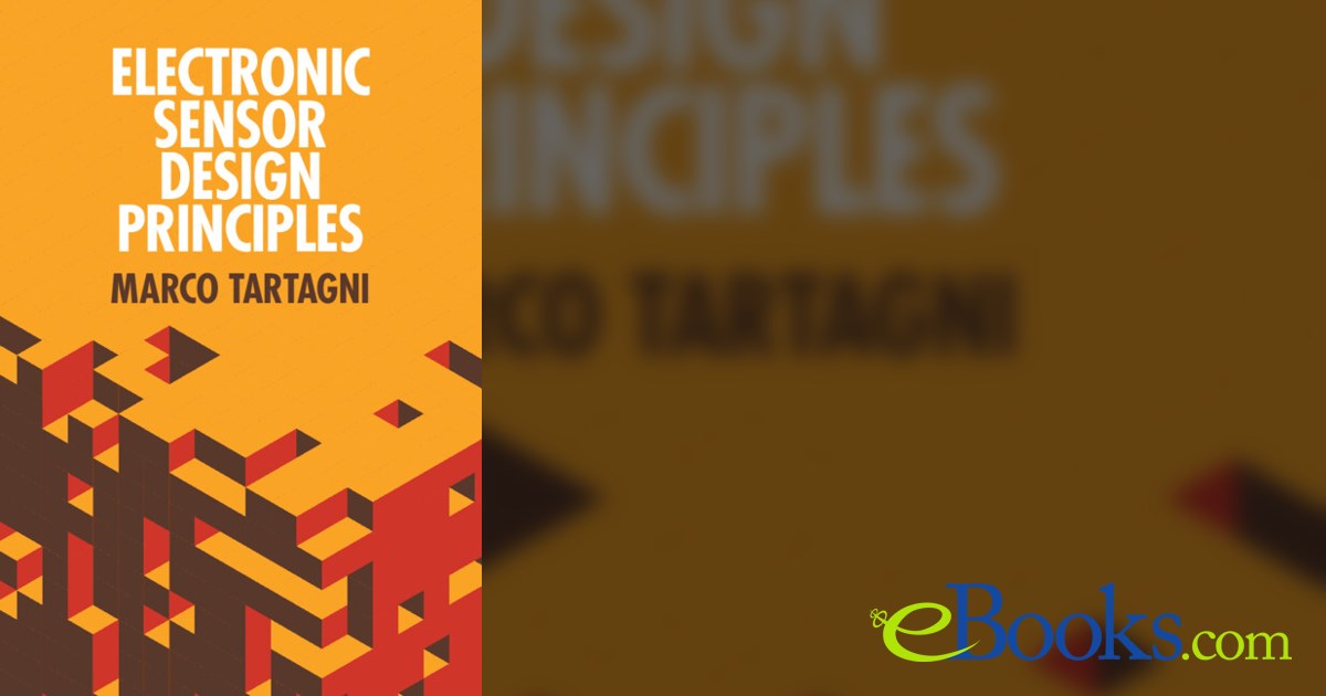Electronic Sensor Design Principles by Marco Tartagni (ebook)