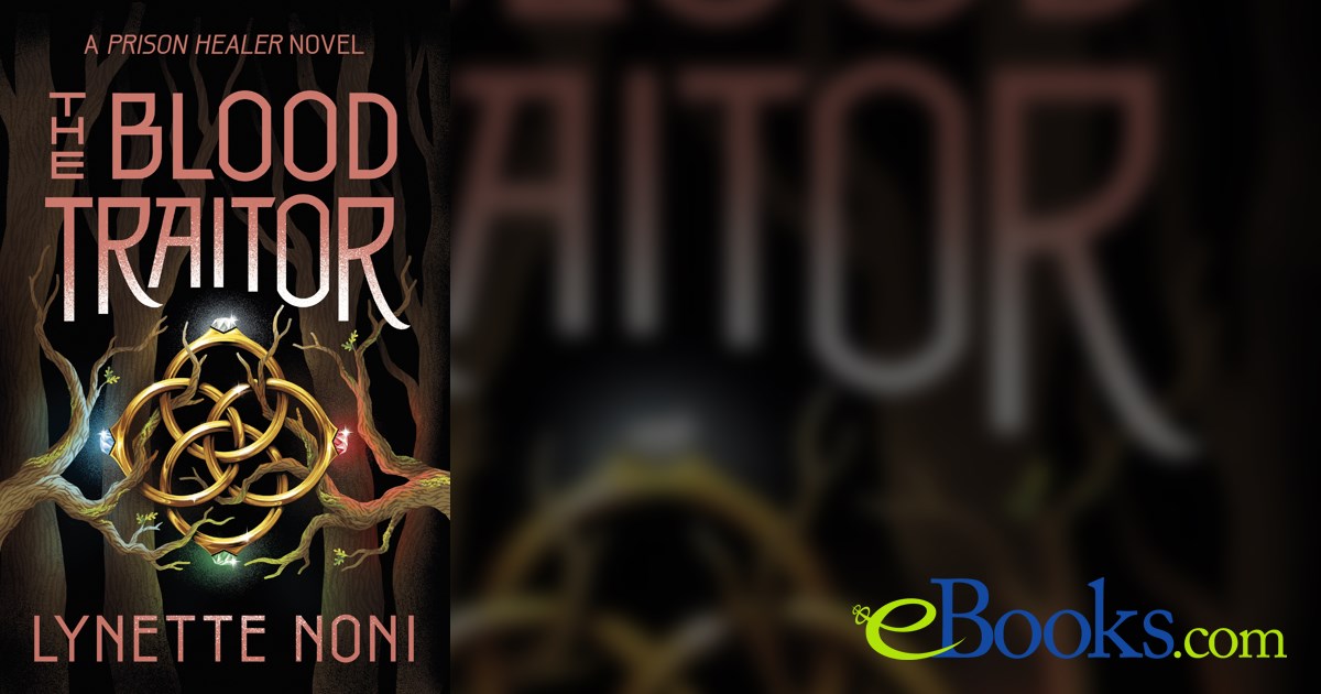 The Blood Traitor by Lynette Noni (ebook)