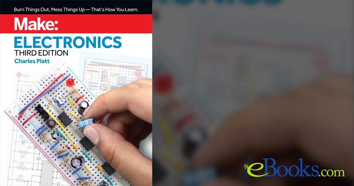 Make: Electronics (3rd ed.) by Charles Platt (ebook)