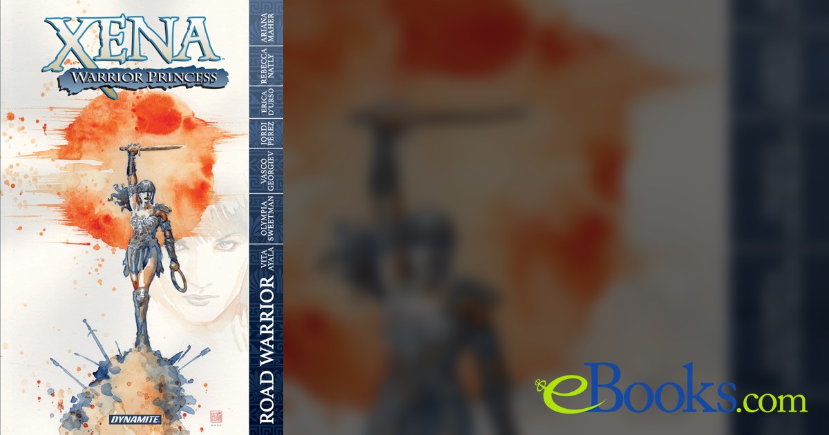 Xena: Warrior Princess: Road Warrior by Vita Ayala (ebook)