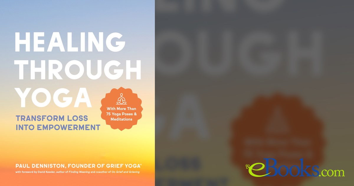 Healing Through Yoga by Paul Denniston (ebook)