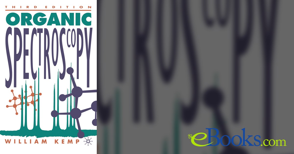 Organic Spectroscopy (3rd ed.) by William Kemp (ebook)