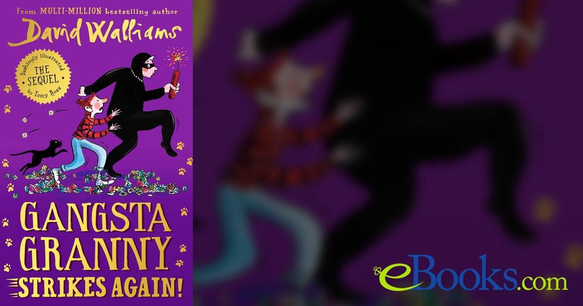 Gangsta Granny Strikes Again! by David Walliams (ebook)