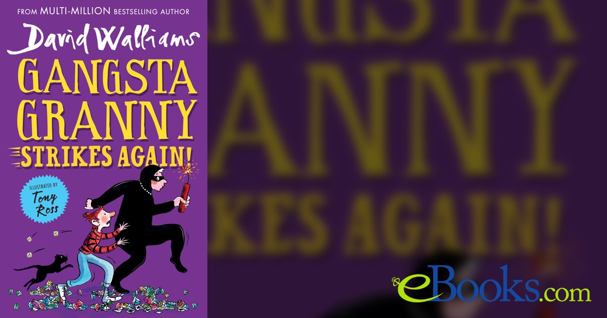 Gangsta Granny Strikes Again! by David Walliams (ebook)