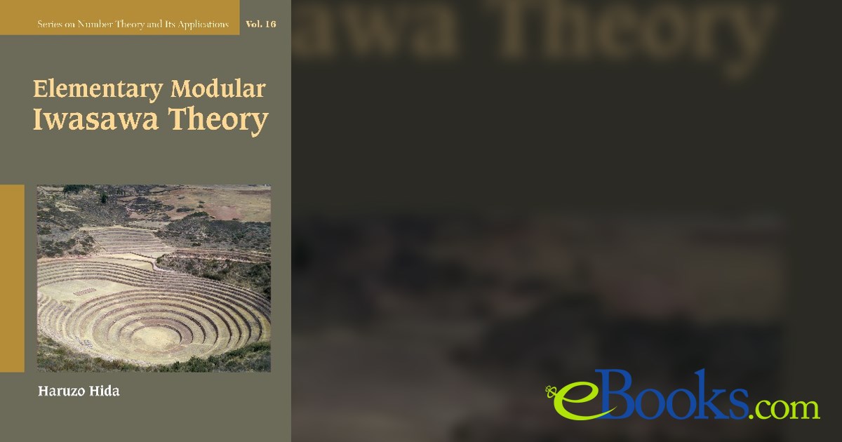Elementary Modular Iwasawa Theory by Haruzo Hida (ebook)