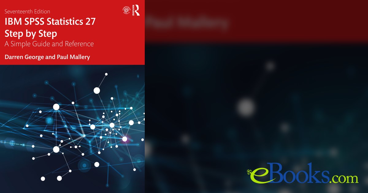 IBM SPSS Statistics 27 Step by Step (17th ed.)