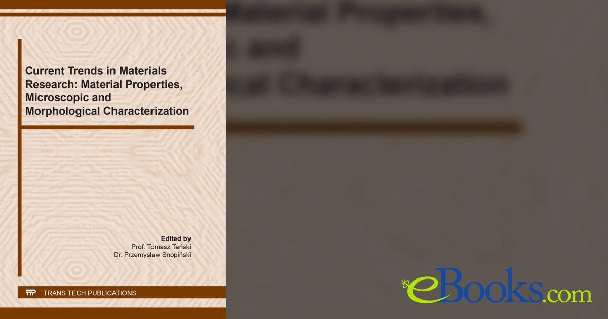 Current Trends in Materials Research: Material Properties, Microscopic ...