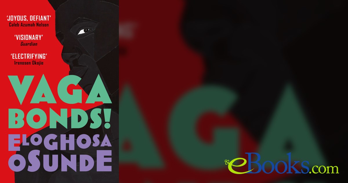 Vagabonds! by Eloghosa Osunde (ebook)