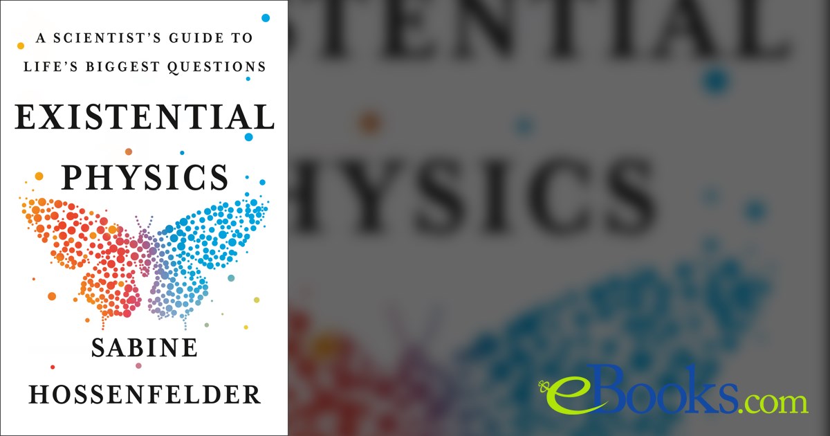Existential Physics by Sabine Hossenfelder (ebook)