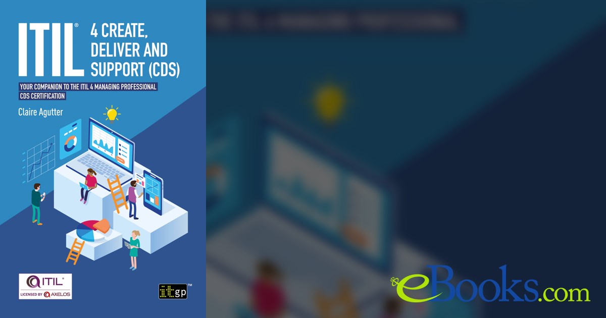 ITIL® 4 Create, Deliver and Support (CDS) by Claire Agutter (ebook)