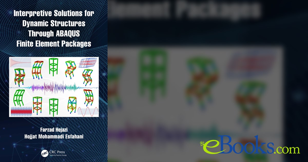 Interpretive Solutions for Dynamic Structures Through ABAQUS Finite Element Packages