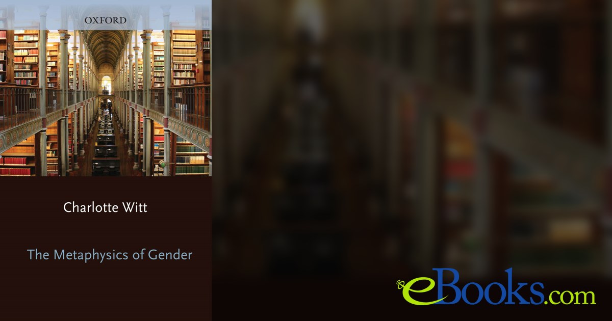 The Metaphysics of Gender by Charlotte Witt (ebook)